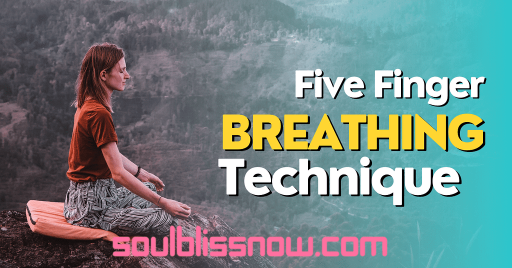 Five Finger Breathing Technique - Soul Bliss Now