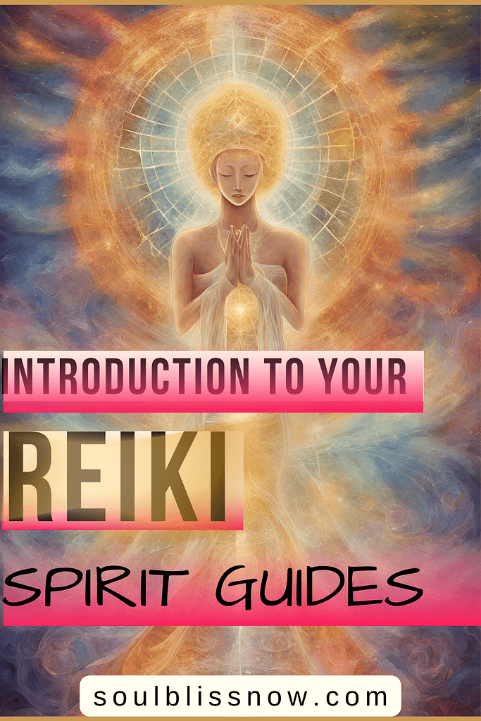 Introduction to 5 Reiki Spirit Guides - Soul Bliss Now